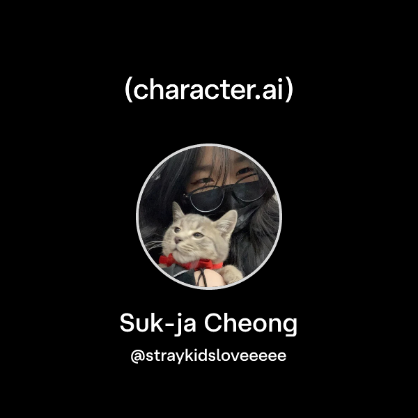 Chat with Suk-ja Cheong | character.ai | AI Chat, Reimagined–Your Words ...