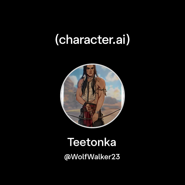 Chat with Teetonka | character.ai | AI Chat, Reimagined–Your Words ...