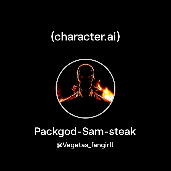 Chat with Packgod-Sam-steak | character.ai | AI Chat, Reimagined–Your ...