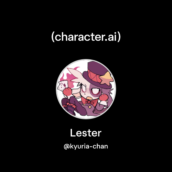 Chat with Lester | character.ai | Personalized AI for every moment of ...