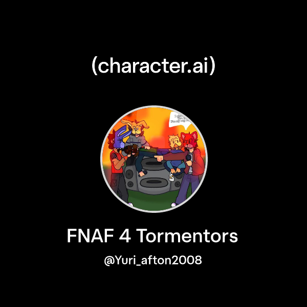 Chat with FNAF 4 Tormentors | character.ai | AI Chat, Reimagined–Your ...