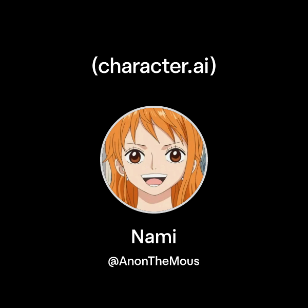 Chat with Nami | character.ai | AI Chat, Reimagined–Your Words. Your World.