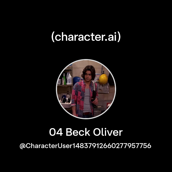 Chat with 04 Beck Oliver | character.ai | AI Chat, Reimagined–Your ...