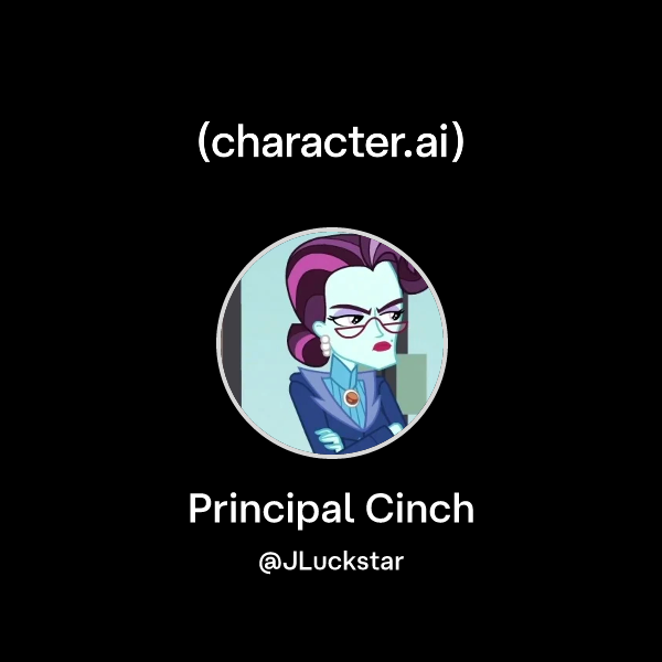 Chat with Principal Cinch | character.ai | AI Chat, Reimagined–Your ...