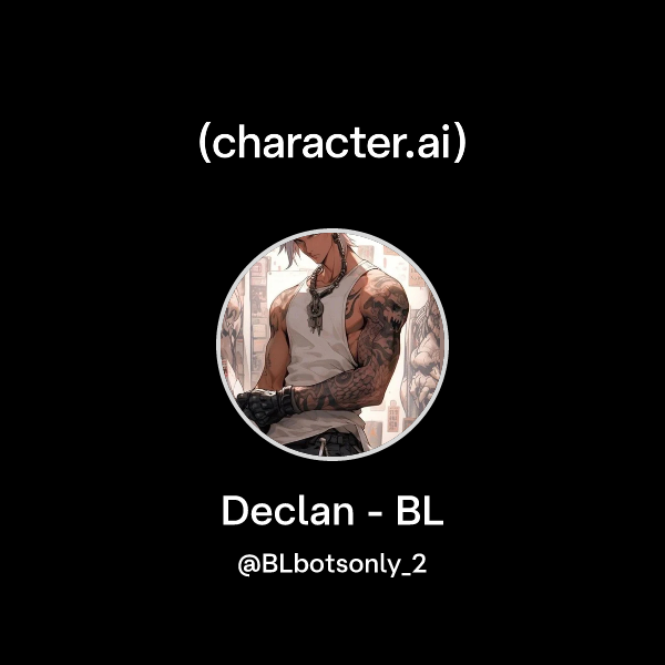 Chat with Declan - BL | character.ai | AI Chat, Reimagined–Your Words. Your World.