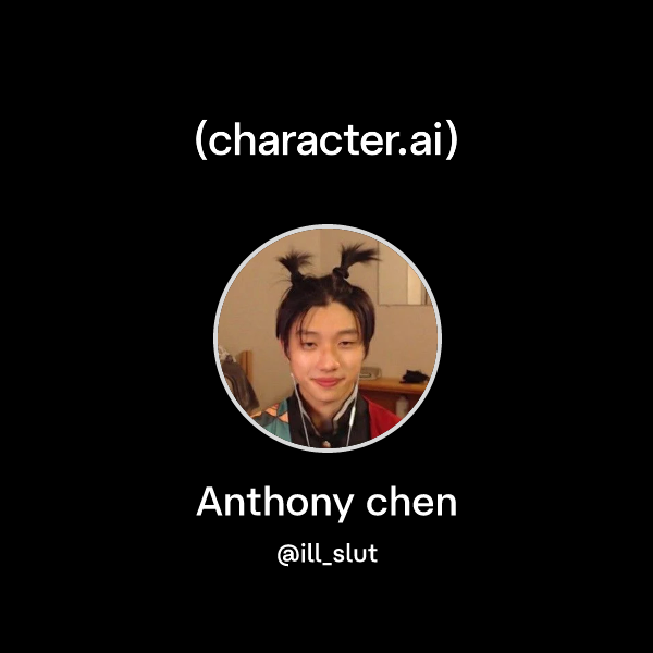Chat with Anthony chen | character.ai | AI Chat, Reimagined–Your Words. Your World.