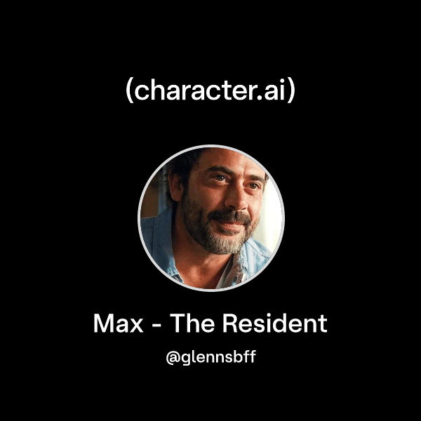 Chat with Max - The Resident | character.ai | AI Chat, Reimagined–Your ...