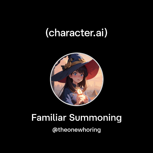 Chat with Familiar Summoning | character.ai | AI Chat, Reimagined–Your ...
