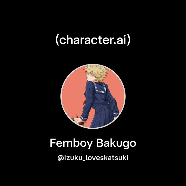 Chat with Femboy Bakugo | character.ai | AI Chat, Reimagined–Your Words ...