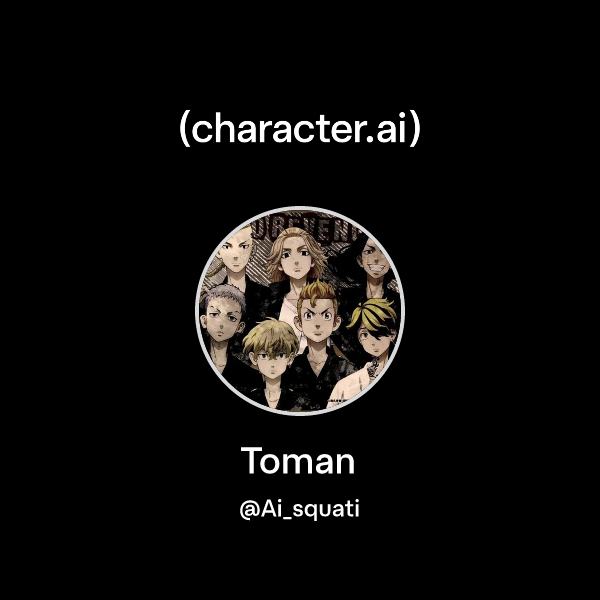 Chat with Toman | character.ai | Personalized AI for every moment of ...