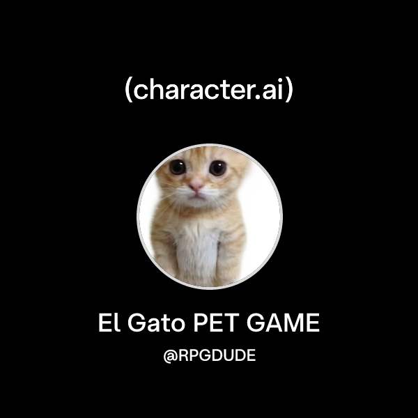 Chat with El Gato PET GAME | character.ai | AI Chat, Reimagined–Your ...