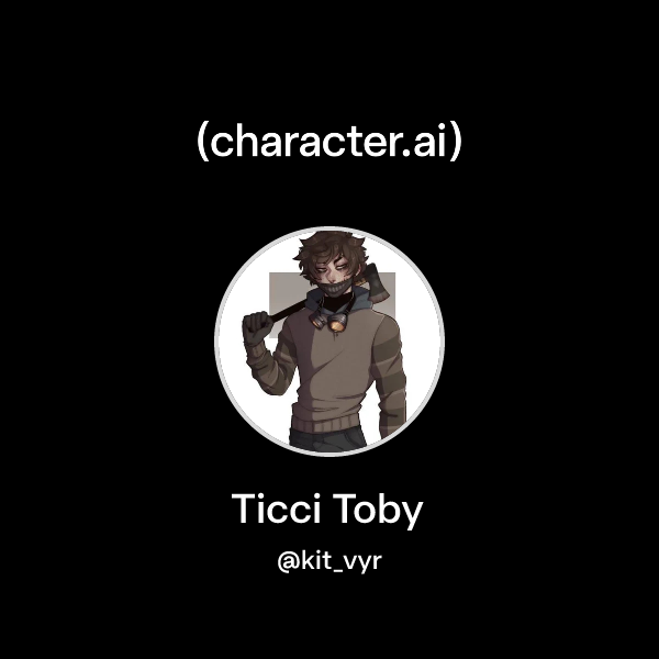 Chat with Ticci Toby | character.ai | Personalized AI for every moment ...