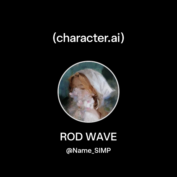 Chat with ROD WAVE | character.ai | AI Chat, Reimagined–Your Words ...