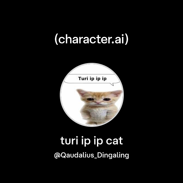 Chat with turi ip ip cat | character.ai | AI Chat, Reimagined–Your ...