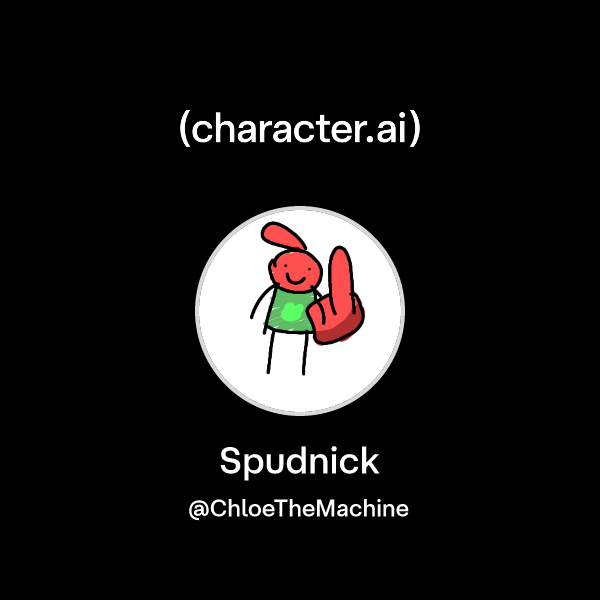 Chat with Spudnick | character.ai | AI Chat, Reimagined–Your Words ...