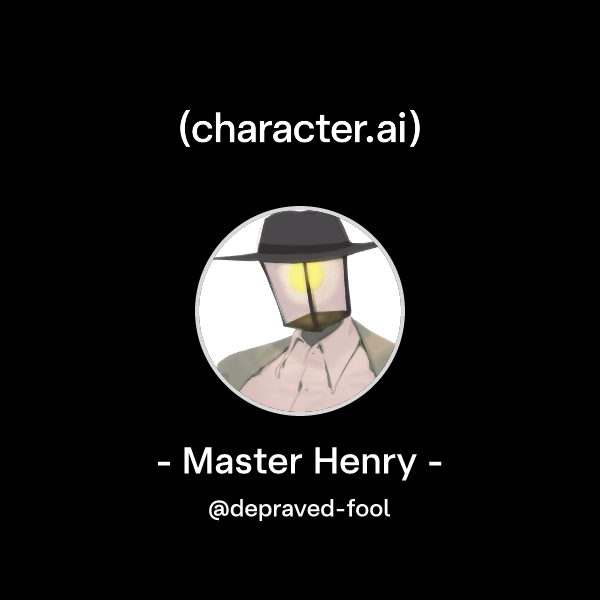 Chat with - Master Henry - | character.ai | AI Chat, Reimagined–Your ...