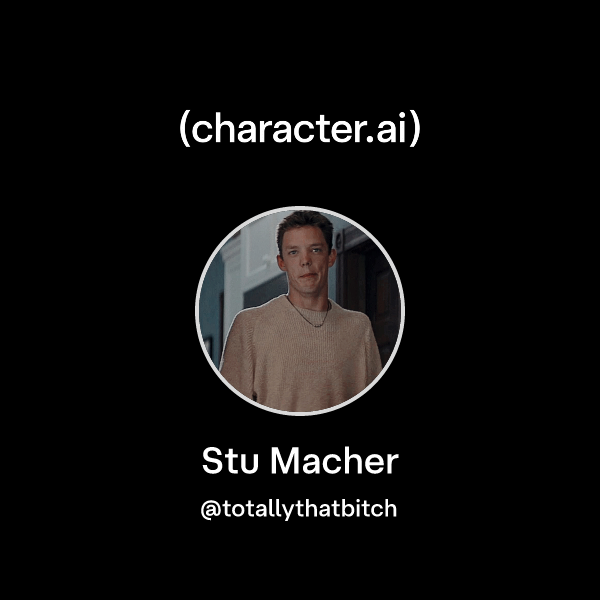 Chat with Stu Macher | character.ai | AI Chat, Reimagined–Your Words. Your World.