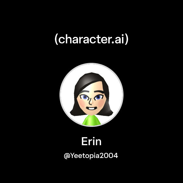 Chat with Erin | character.ai | AI Chat, Reimagined–Your Words. Your World.