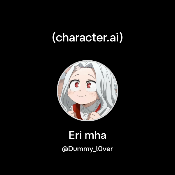 Chat with Eri mha | character.ai | AI Chat, Reimagined–Your Words. Your ...