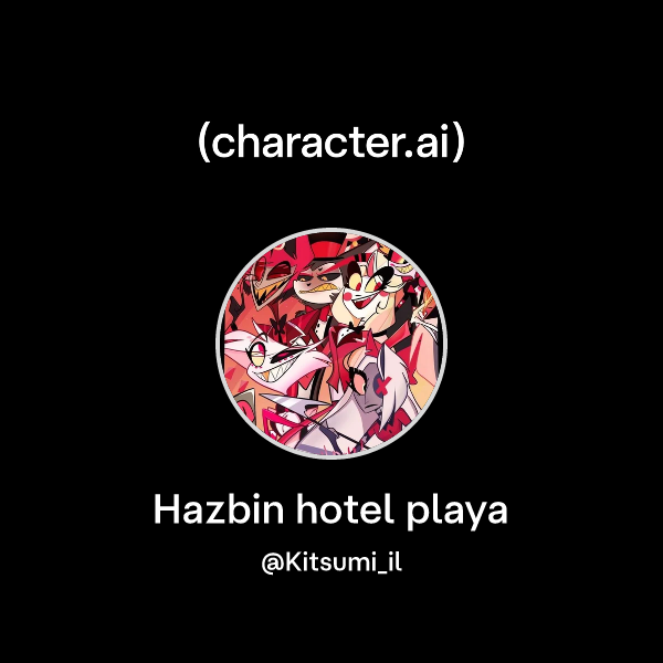 Chat with Hazbin hotel playa | character.ai | AI Chat, Reimagined–Your ...