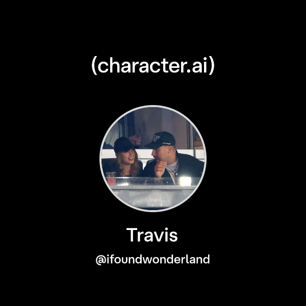 Chat with Travis | character.ai | Personalized AI for every moment of ...