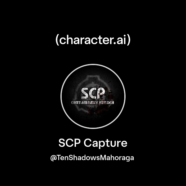 Chat with SCP Capture | character.ai | Personalized AI for every moment ...