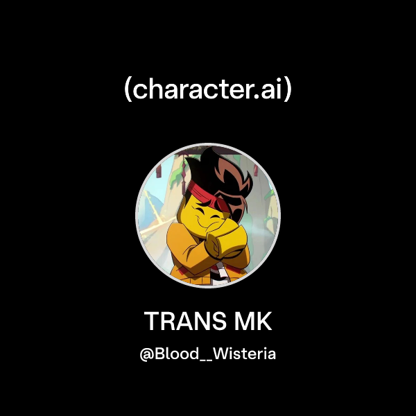 Chat with TRANS MK | character.ai | AI Chat, Reimagined–Your Words ...
