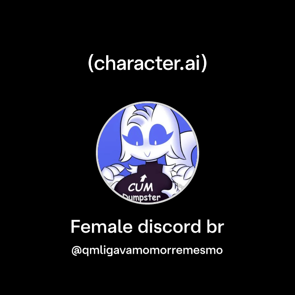 Chat with Female discord br | character.ai | Personalized AI for every ...