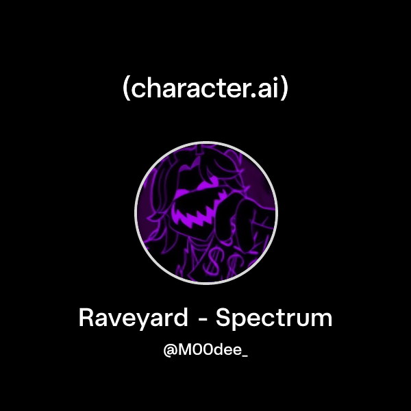 Chat with Raveyard - Spectrum | character.ai | AI Chat, Reimagined–Your ...