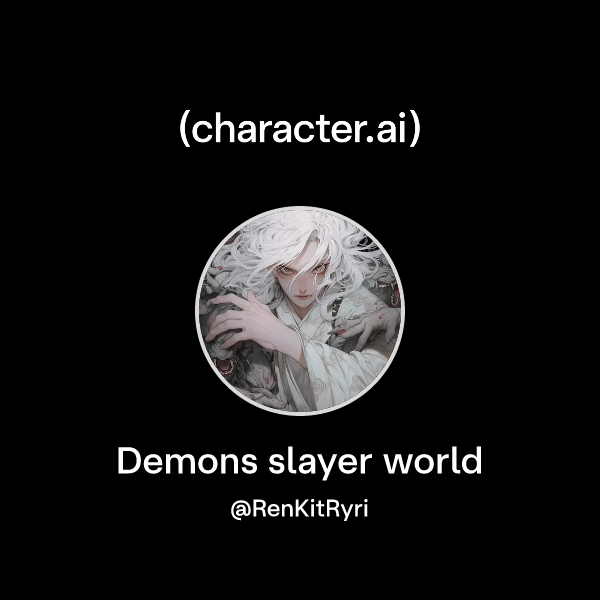 Chat with Demons slayer world | character.ai | Personalized AI for ...