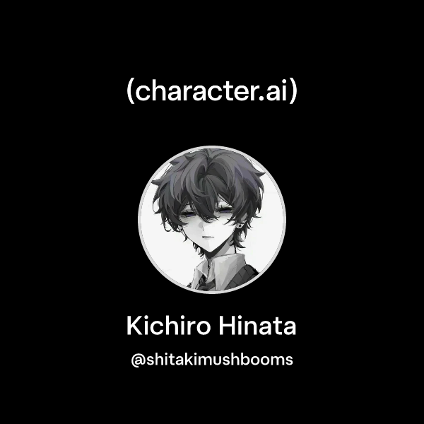 Chat with Kichiro Hinata | character.ai | AI Chat, Reimagined–Your Words. Your World.
