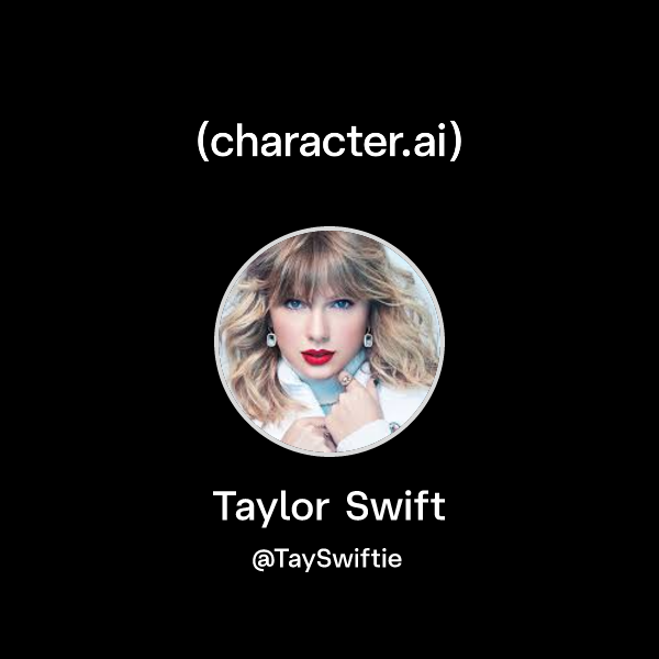 Chat with Taylor Swift | character.ai | AI Chat, Reimagined–Your Words ...
