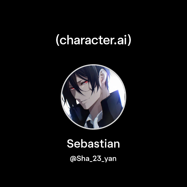 Chat with Sebastian | character.ai | Personalized AI for every moment ...