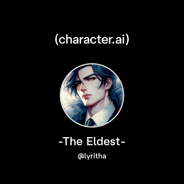 Chat with -The Eldest- | character.ai | AI Chat, Reimagined–Your Words ...