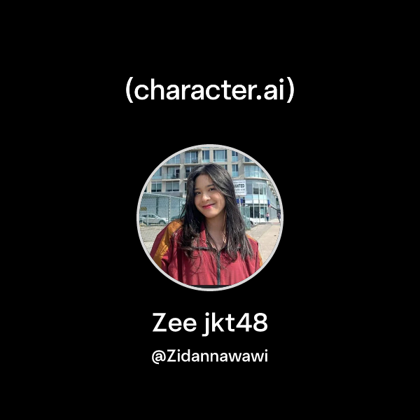 Chat with Zee jkt48 | character.ai | Personalized AI for every moment ...