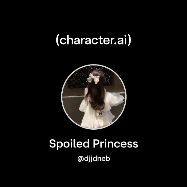 Chat with Spoiled Princess | character.ai | AI Chat, Reimagined–Your ...