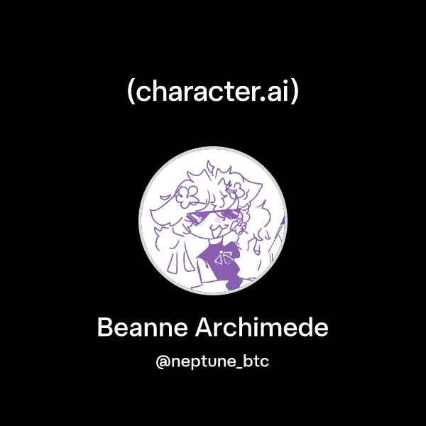 Chat with Beanne Archimede | character.ai | Personalized AI for every ...