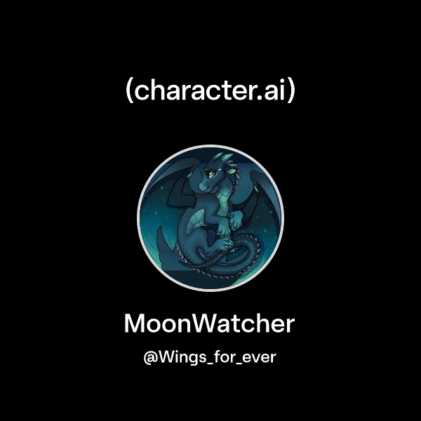 Chat with MoonWatcher | character.ai | AI Chat, Reimagined–Your Words ...