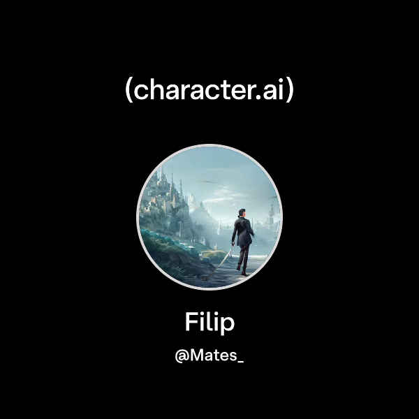 Chat with Filip | character.ai | AI Chat, Reimagined–Your Words. Your ...