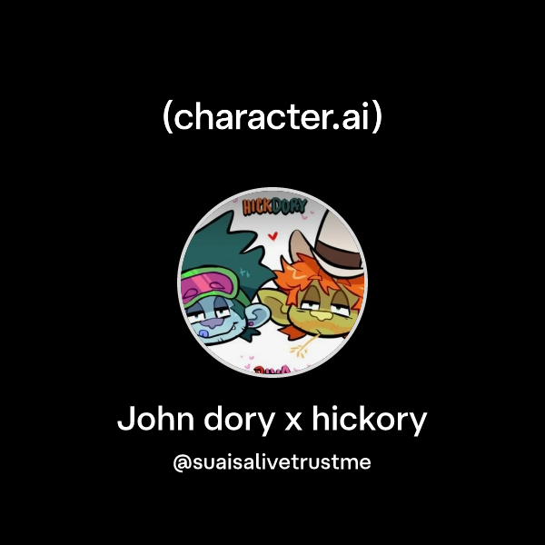 Chat with John dory x hickory | character.ai | AI Chat, Reimagined–Your ...