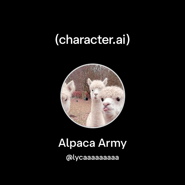 Chat with Alpaca Army | character.ai | AI Chat, Reimagined–Your Words ...