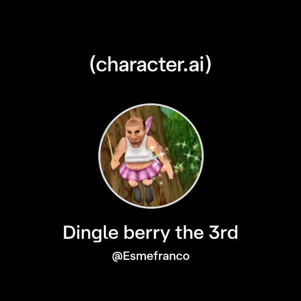 Chat with Dingle berry the 3rd | character.ai | Personalized AI for ...