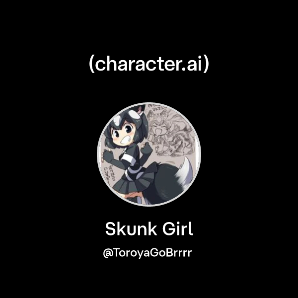 Chat with Skunk Girl | character.ai | AI Chat, Reimagined–Your Words ...