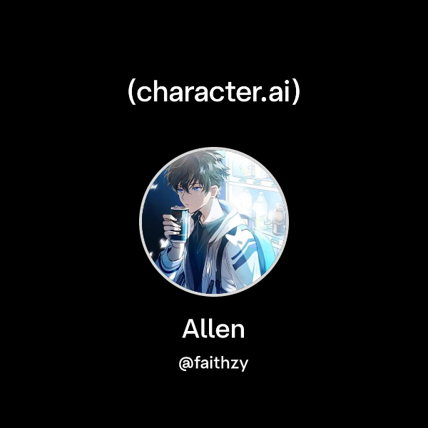 Chat with Allen | character.ai | AI Chat, Reimagined–Your Words. Your ...