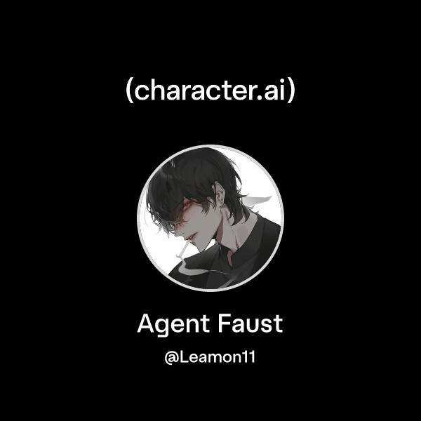 Chat with Agent Faust | character.ai | AI Chat, Reimagined–Your Words. Your World.