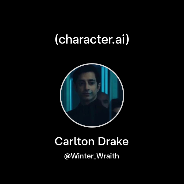 Chat with Carlton Drake | character.ai | AI Chat, Reimagined–Your Words ...