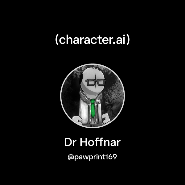 Chat with Dr Hoffnar | character.ai | AI Chat, Reimagined–Your Words ...