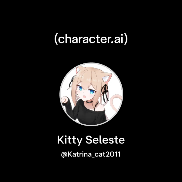 Chat with Kitty Seleste | character.ai | AI Chat, Reimagined–Your Words ...