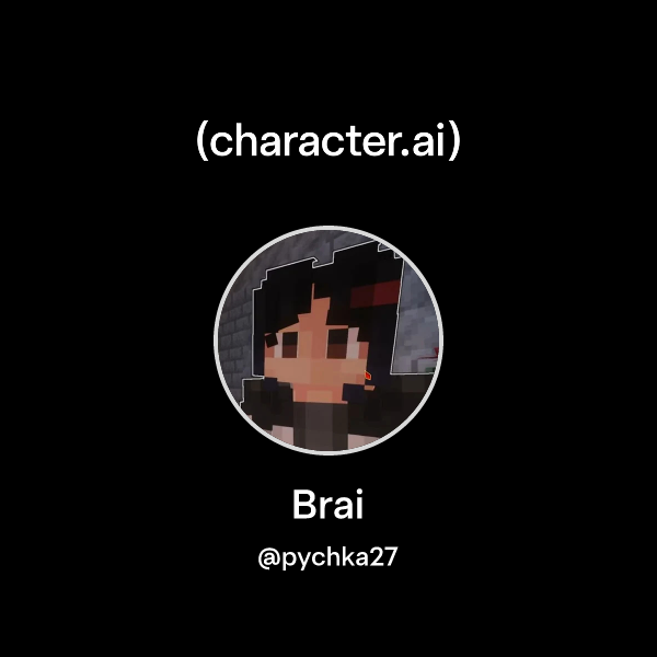 Chat with Brai | character.ai | AI Chat, Reimagined–Your Words. Your World.