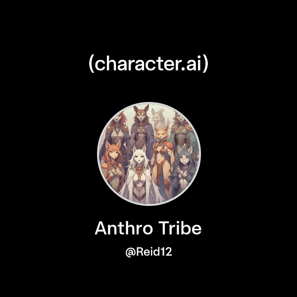 Chat with Anthro Tribe | character.ai | AI Chat, Reimagined–Your Words ...
